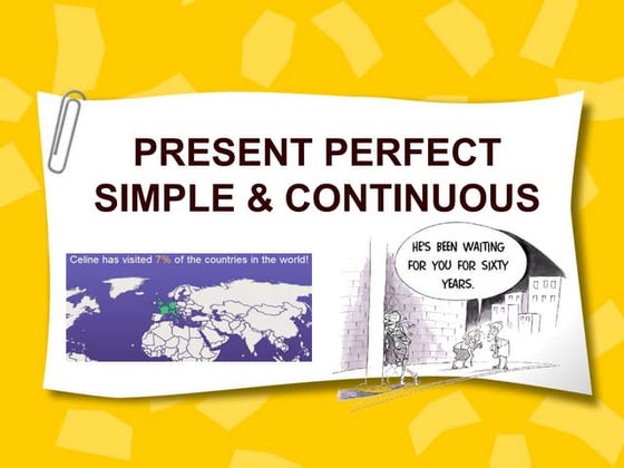 Present+perfect+simple+&+continuous.ppt | Programming Languages | Computing