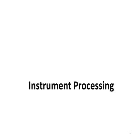 3._ Instrument Processing.ppt