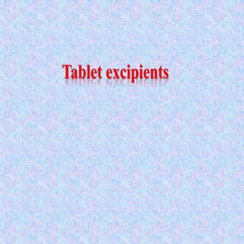 Tablets Excipients in pharmaceutical formulations.pdf