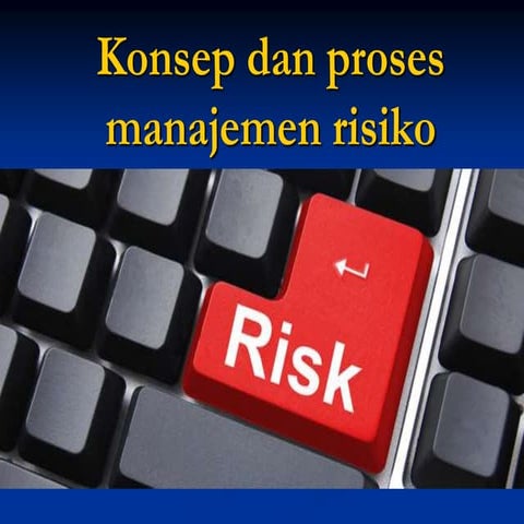 3. KONSEP DASAR MANAJEMEN RISIKO.ppt