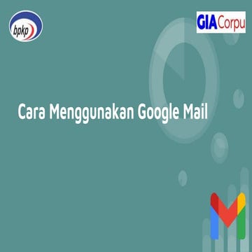 PTT cara mempelajari google mail untuk pemula | PPTX