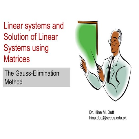 Solving Linear systems of Equations-Gauss elimination method | PPT