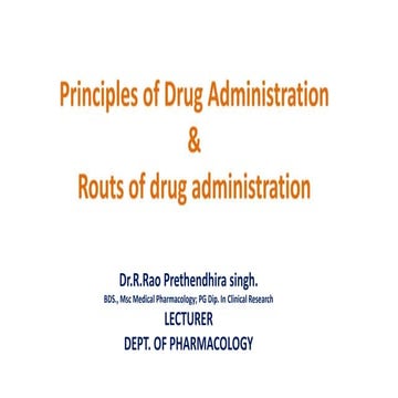 3.Principles of Drug administration & Routes_28 Feb 2024.pptx