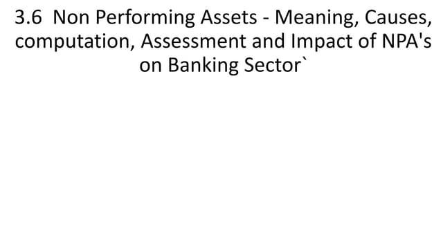 Non Performing Assets (NPA) | PPT | Business Accounting & Finance ...