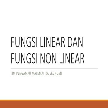 3._FUNGSI_LINEAR_DAN_NON_LINEAR_(P4-5).pptx
