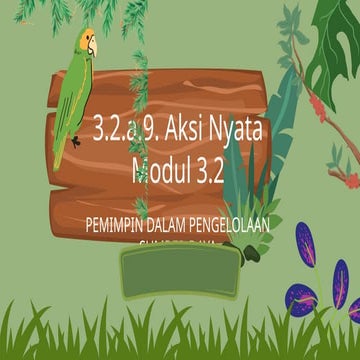 3.2.a.9. Aksi Nyata - Modul 3.2 modul.pptx