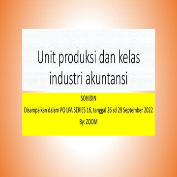 3. Unit produksi dan kelas industry akuntansi.pdf