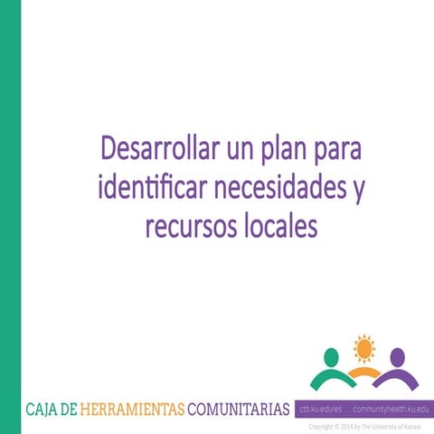 Desarrollar un plan para identificar necesidades y recursos locales en ...