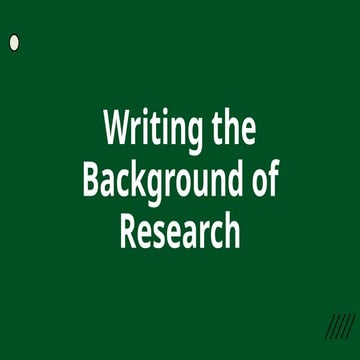 Proper Writing the Background of Research | PPTX