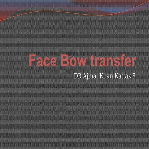 Face bow transfer semi adjustable complete denture | PPTX