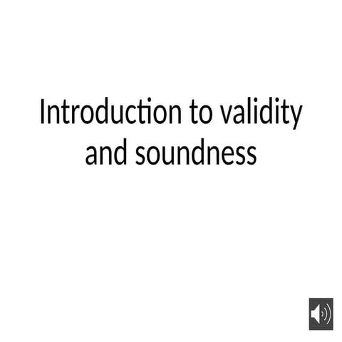 3. Introduction to validity and soundness2.pptx