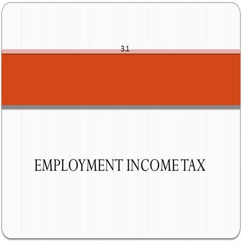 3.1 EMPLOYMENT INCOME TAX Edited March 2021.pptx