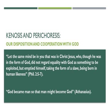3. OUR THEOSIS - KENOSIS and PERICHORESIS.pptx