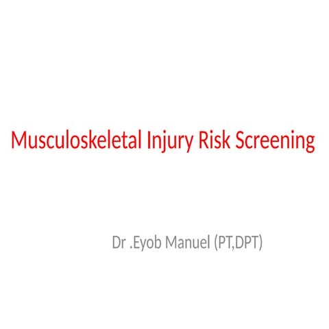 3. Musculoskeletal Injury Risk Screening (1).pptx