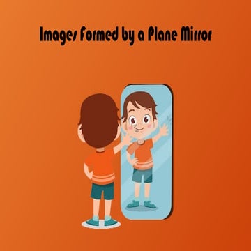 PHYSICS-IMAGE FORMED BY PLANE MIRRORS.pptx