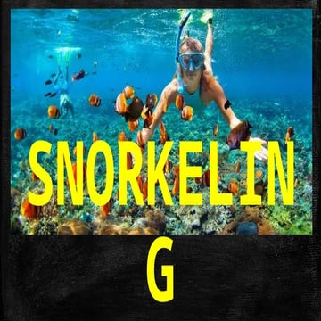 SNORKELING-Physical Education Grade 12 . | PPTX