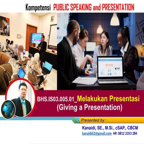 BHS.IS03.005.01 _ Melakukan Presentasi (Giving a Presentation) _Pembekalan Kompetensi *PUBLIC ...