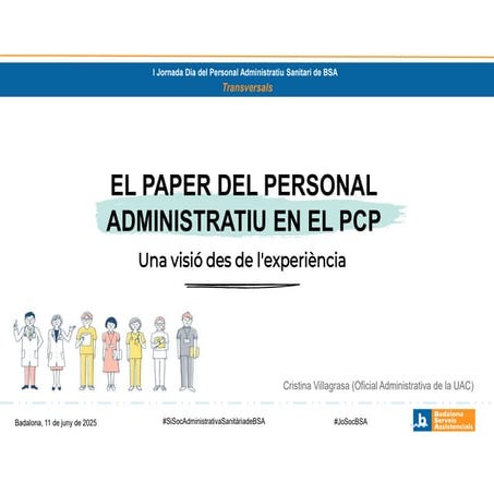 Presentació "El paper del personal administratiu en el PCP. Una visió ...