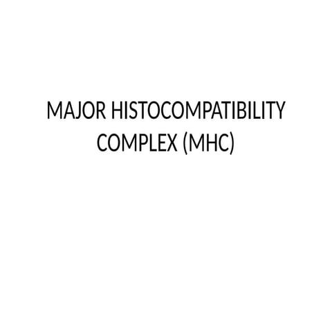 3. MAJOR HISTOCOMPATIBILITY COMPLEX (MHC) 2015.pptx