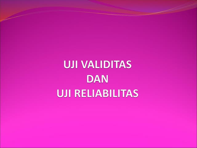 Uji Validitas dan Realibilitas SPSS dan Contoh | PPTX