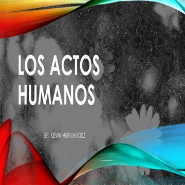 ÉTICA :Actos Humanos | PPTX