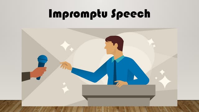 Organizing and Delivering Impromptu Speech | PPTX