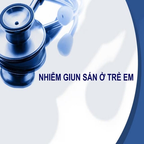 3. Bệnh giun sán ở trẻ emmmmmmmmmmmmmm.pptx