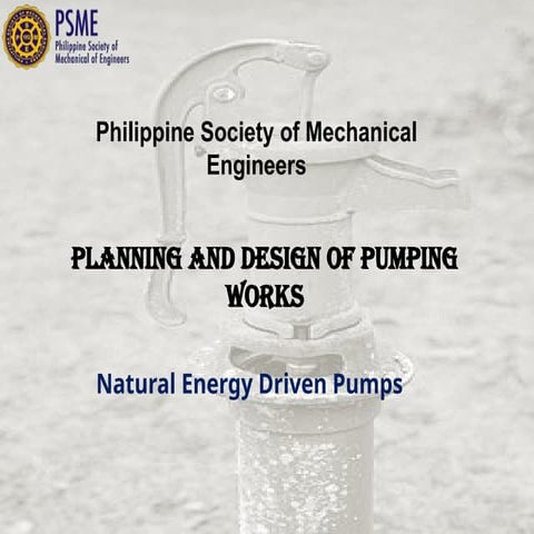 Planning and Design of Natural Energy Driven Pumping Works for ...