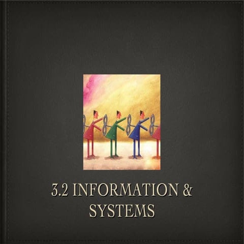 3.2 information and systems | PPT