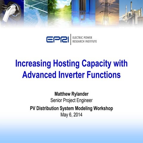 2014 PV Distribution System Modeling Workshop: Increasing Hosting Capacity with Advanced ...