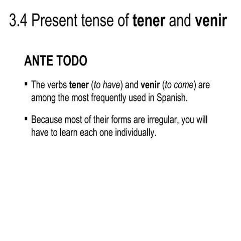 3.4 Present tense of tener and venir | PPT