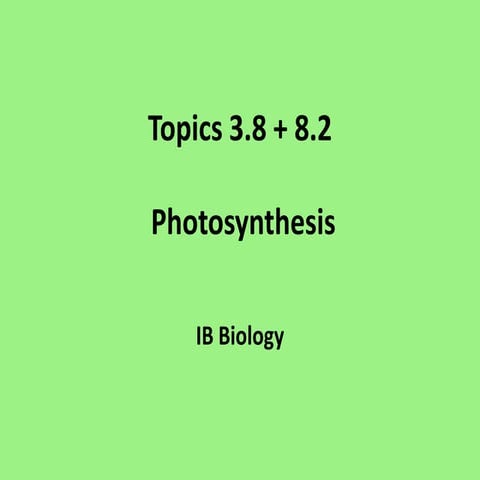 3.8 8.2 Photosynthesis PPT | PPTX