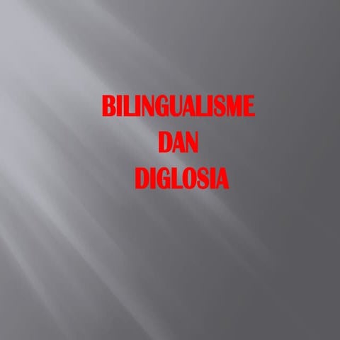 3-BILINGUALISME DAN DIGLOSIAmatakuliah.pptx