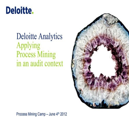 Deloitte Analytics - Applying Process Mining in an audit context | PPT