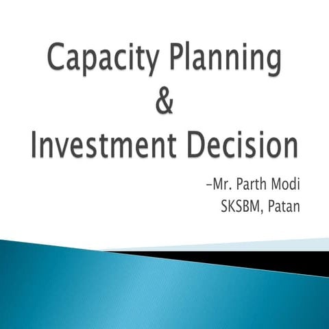 3 capacity planning & investment decision | PPT
