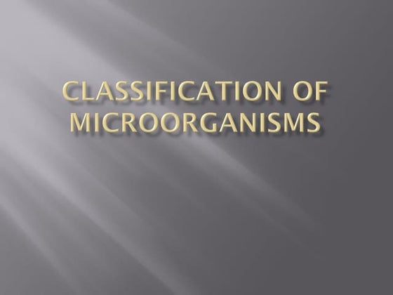 3 - Classification of Microorganisms.ppt