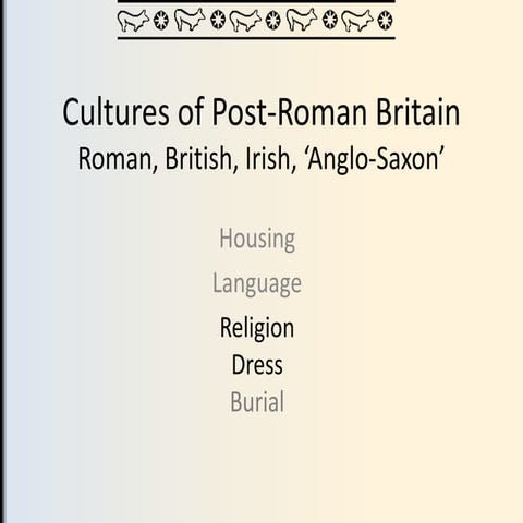 3. F2012 Culture in Post Roman Britain religion, dress | PPTX