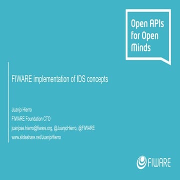 FIWARE Global Summit - FIWARE Implementation of IDS Reference ...