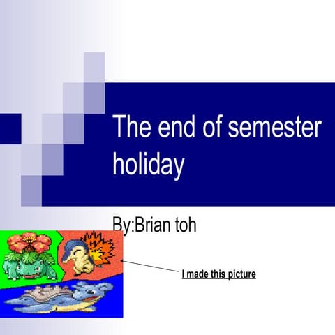 3 G Brian's Toh Journal, The End Of Semester Holiday In Penang | PPT