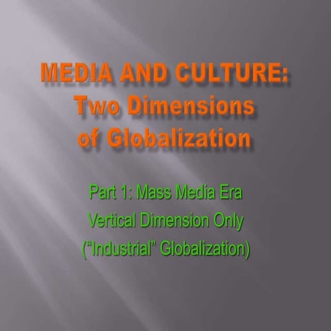 Media and Culture: Two Dimensions of Globalization | PPTX