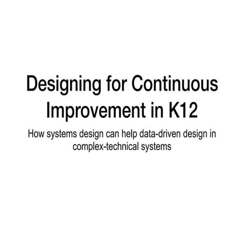 Continuous Improvement: How systems design can benefit the data-driven ...