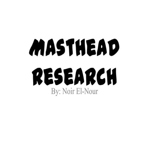 3. masthead research | PPT