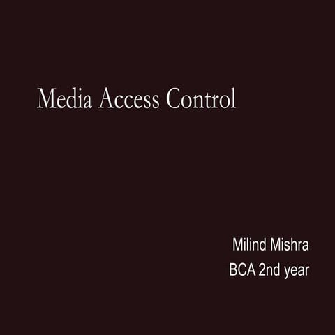 Medium Access Control -08764337008 | PPT