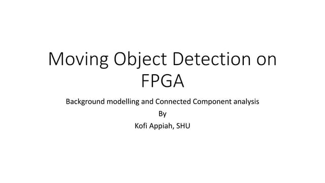 Moving Object Detection On Fpga Ppt 5644
