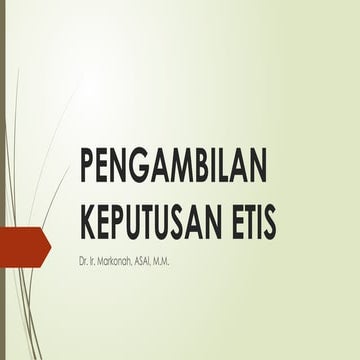 PENGAMBILAN KEPUTUSAN ETIS perbanas institute jakarta | PPTX