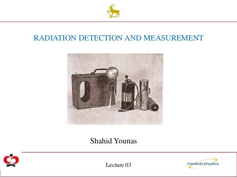Radiation detection and measurement
