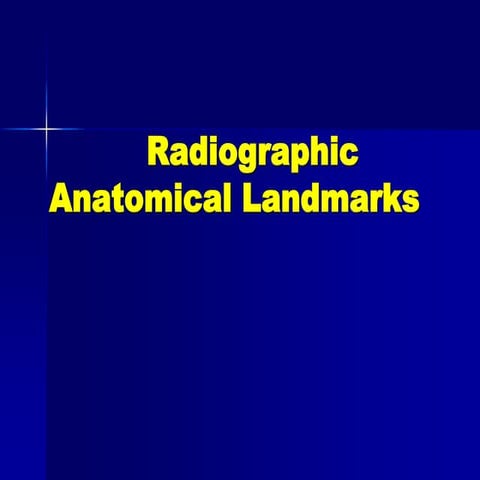 Radiographic Anatomical Landmarks | PPSX