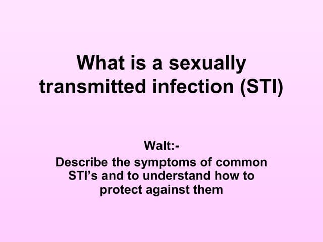 Sexually Transmitted Infections (STI’s) Presented By Theresa Lowry ...