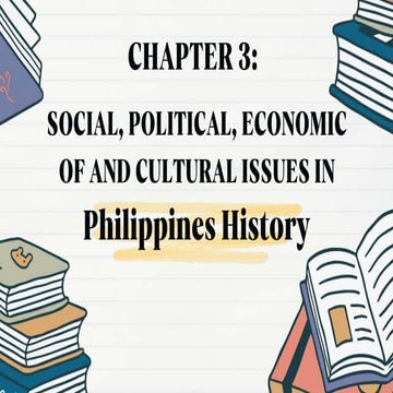 Readings in Philippine History Chapter 4: "Social, Political, Economic and cultural issues in ...