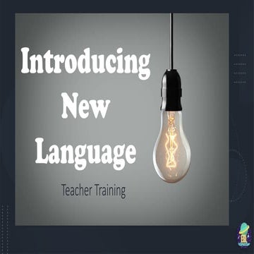 3 - Teacher Training PowerPoint. Introducing New Language and Setting Up Activities.pptx